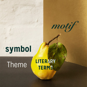Literary Terms: Symbol, Motif, Theme - The Masters Review