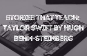 Stories That Teach: “Taylor Swift” by Hugh Behm-Steinberg—Discussed by ...
