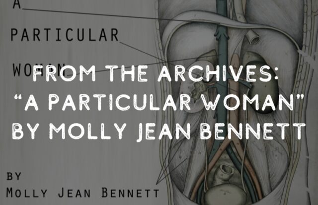 From the Archives: “A Particular Woman” by Molly Jean Bennett—Discussed by Kathryn Ordiway - The ...