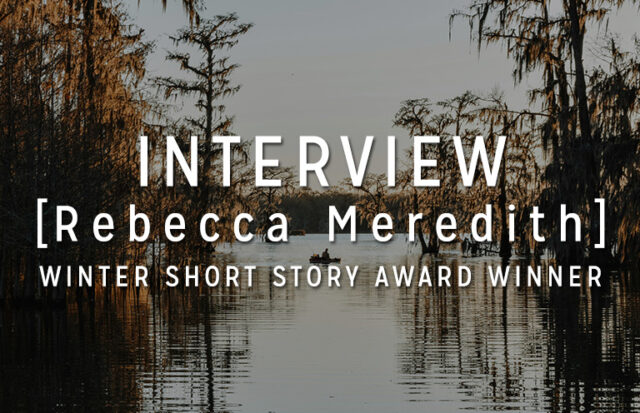 Interview with the Winner: Rebecca Meredith - The Masters Review