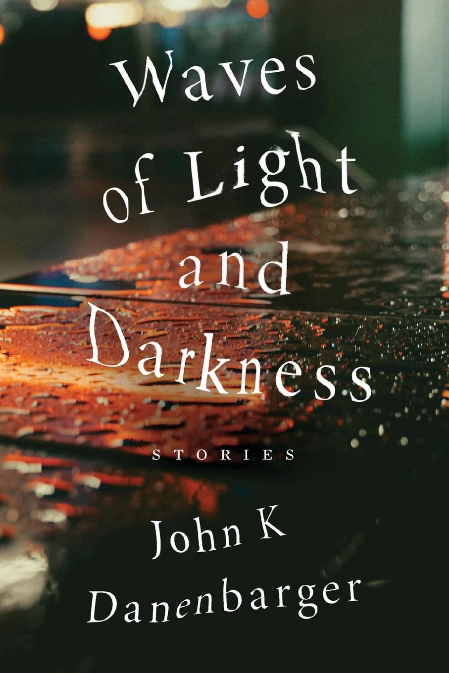 Book Review: Waves of Light and Darkness by John K. Danenbarger - The ...
